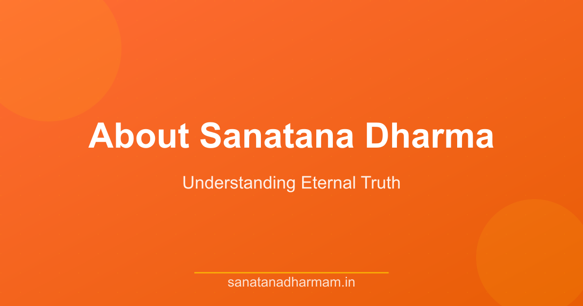 About Sanatana Dharma (Complete Guide) – Meaning, History & Philosophy ...